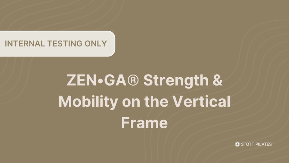 ZEN•GA® Strength & Mobility on the Vertical Frame